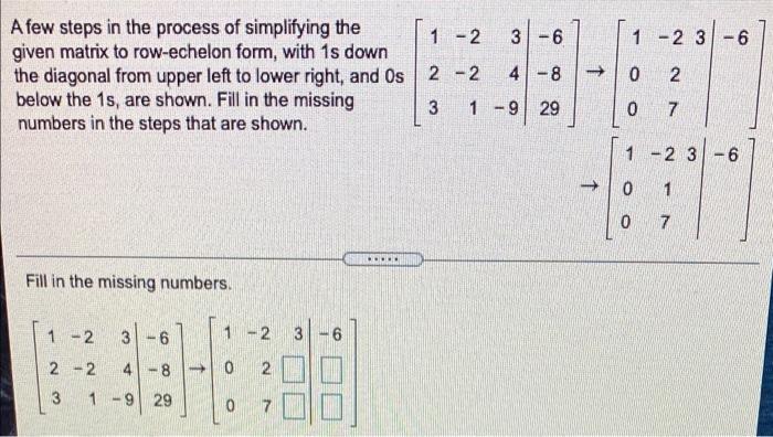 Solved 1 - 2 3 -6 1 -2 3-6 A few steps in the process of | Chegg.com