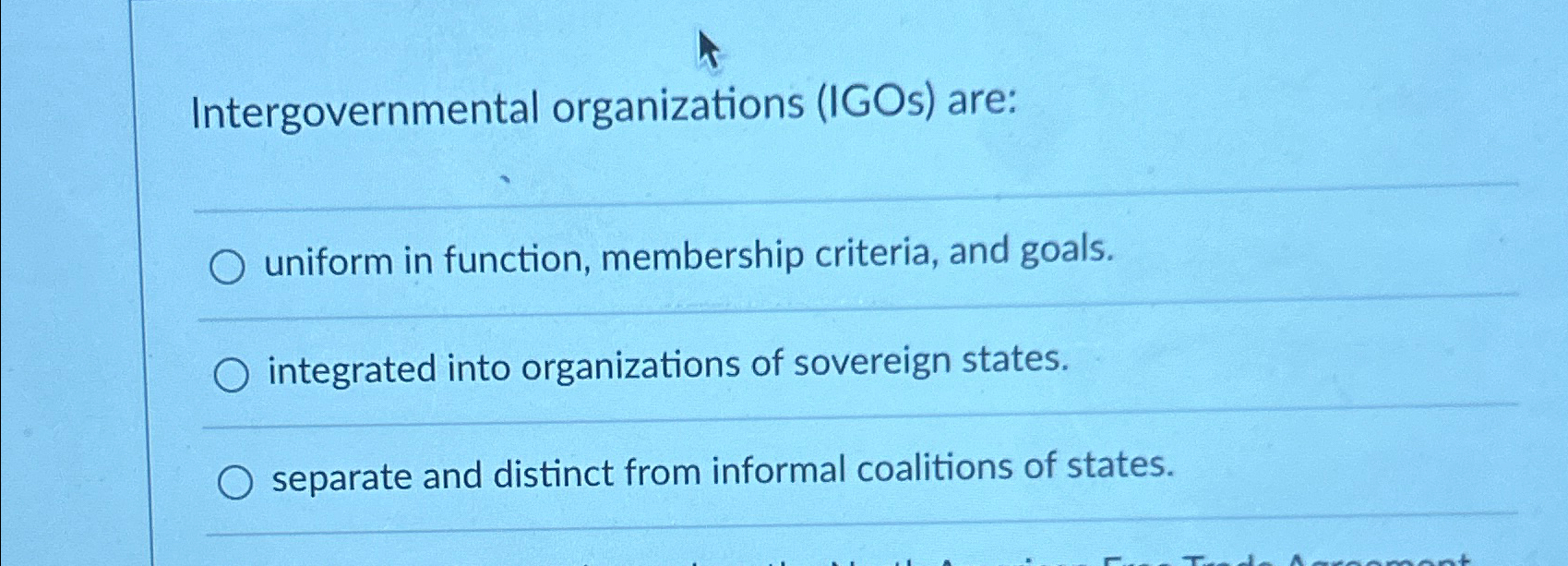 Solved Intergovernmental organizations (IGOs) ﻿are:uniform | Chegg.com