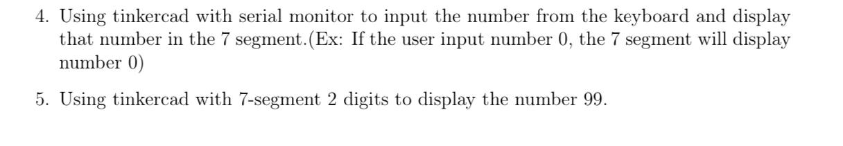 Solved Using tinkercad with serial monitor to input the | Chegg.com