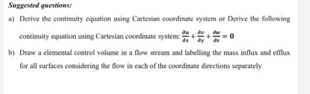 Solved Suggested questions: a) Derive the continuity | Chegg.com