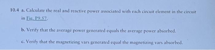 Solved 10.4 a. Calculate the real and reactive power | Chegg.com
