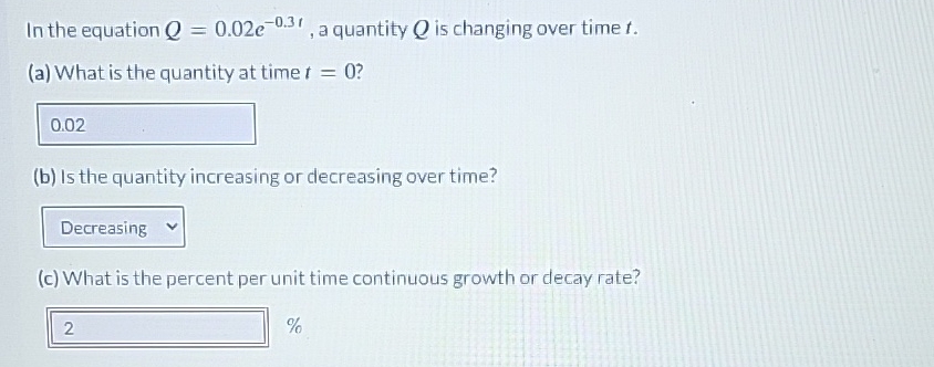Solved In the equation Q=0.02e-0.3t, ﻿a quantity Q ﻿is | Chegg.com