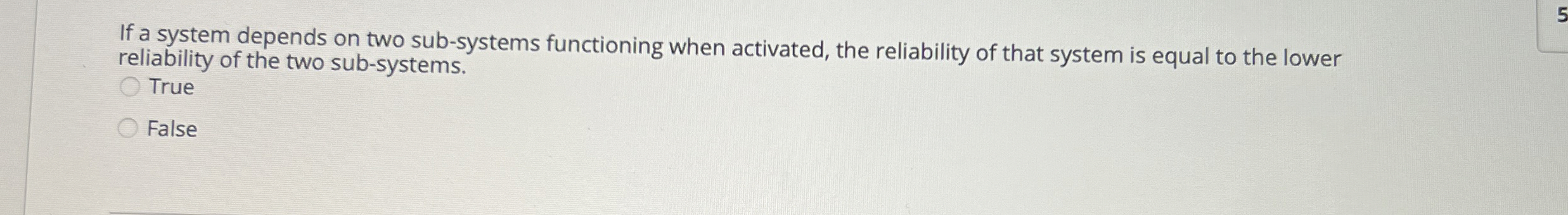 Solved If a system depends on two sub-systems functioning | Chegg.com