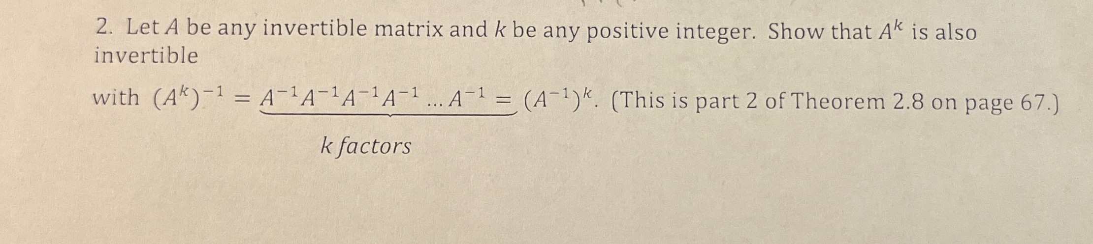 Solved Let A ﻿be any invertible matrix and k ﻿be any | Chegg.com
