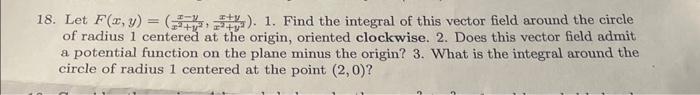 Solved 8. Let F(x,y)=(x2+y2x−y,x2+y2x+y). 1. Find the | Chegg.com