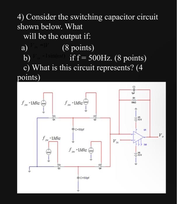 Solved 4) Consider the switching capacitor circuit shown | Chegg.com