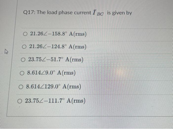 Solved \r\nQ17: The load phase current \\( \\bar{I}_{B C} | Chegg.com