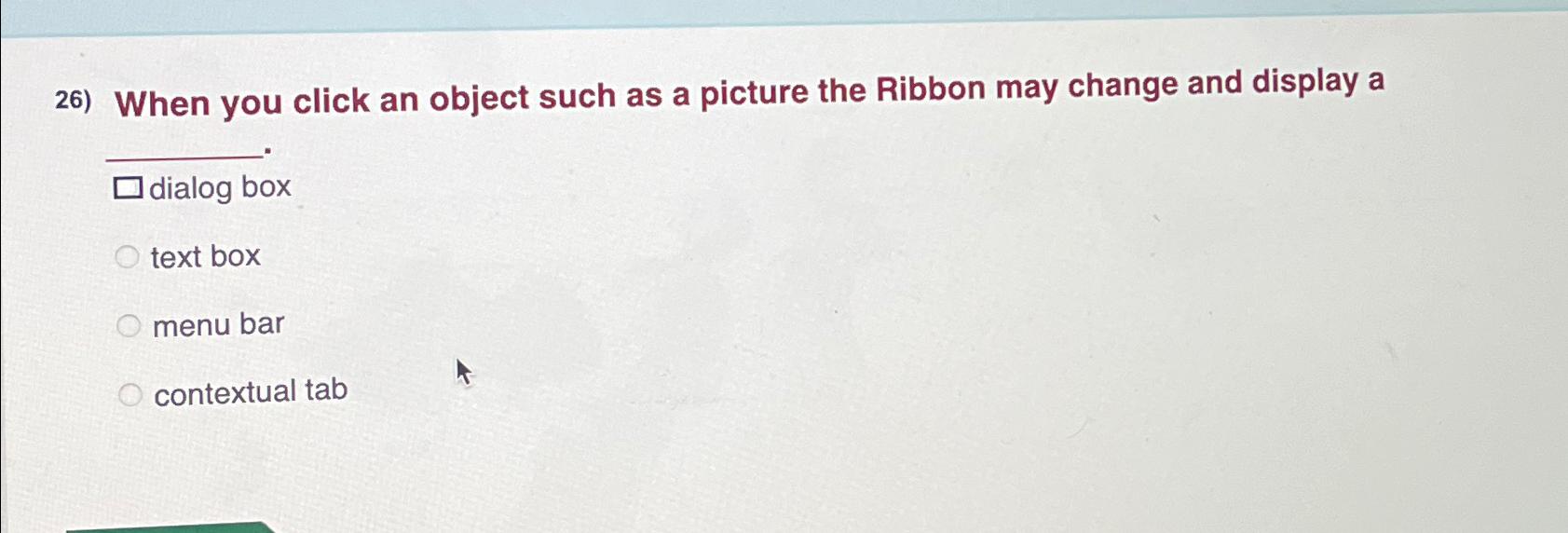 Solved When you click an object such as a picture the Ribbon | Chegg.com