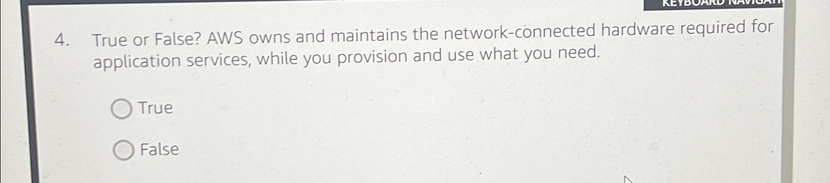 Solved True or False? AWS owns and maintains the | Chegg.com