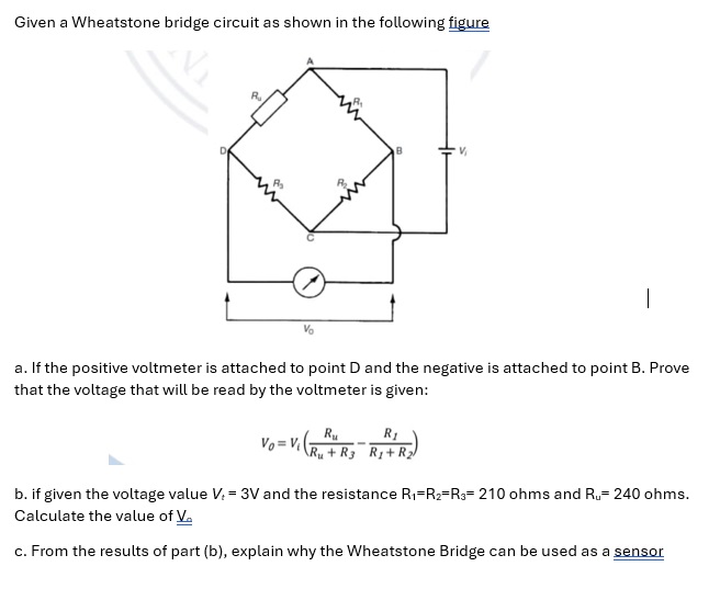 Solved Given a Wheatstone bridge circuit as shown in the | Chegg.com