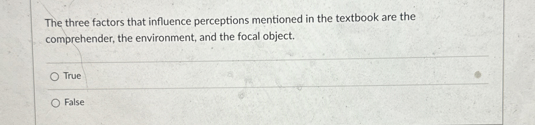 Solved The three factors that influence perceptions | Chegg.com