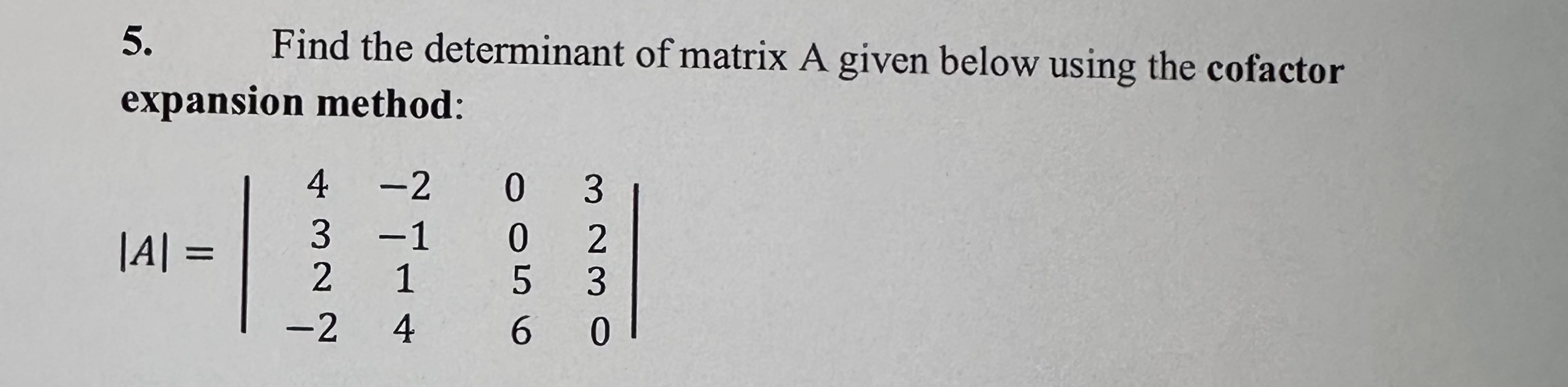 Find the determinant of matrix A given below using | Chegg.com