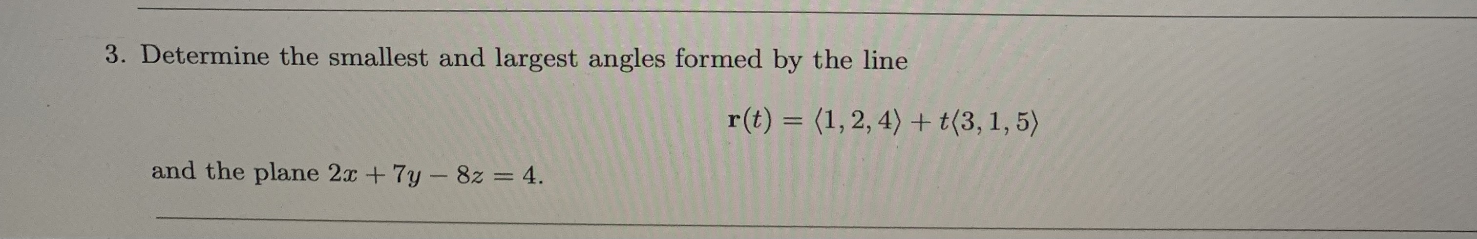 Solved Determine the smallest and largest angles formed by | Chegg.com