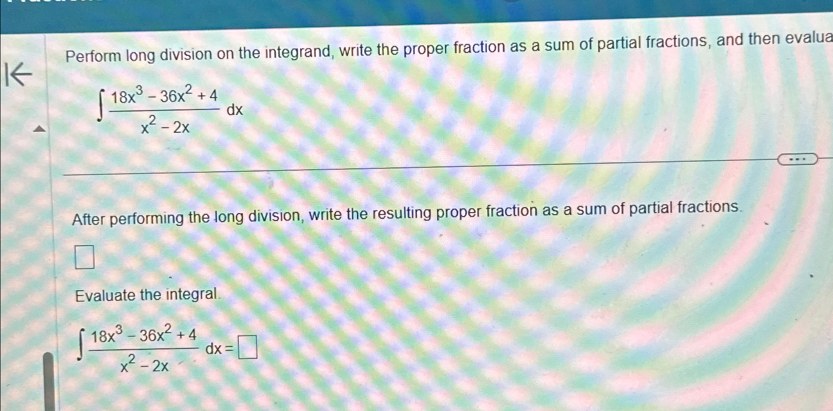 Solved Perform long division on the integrand, write the | Chegg.com