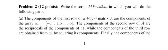 Solved Problem 2 (12 points): Write the script MProb2.m in | Chegg.com