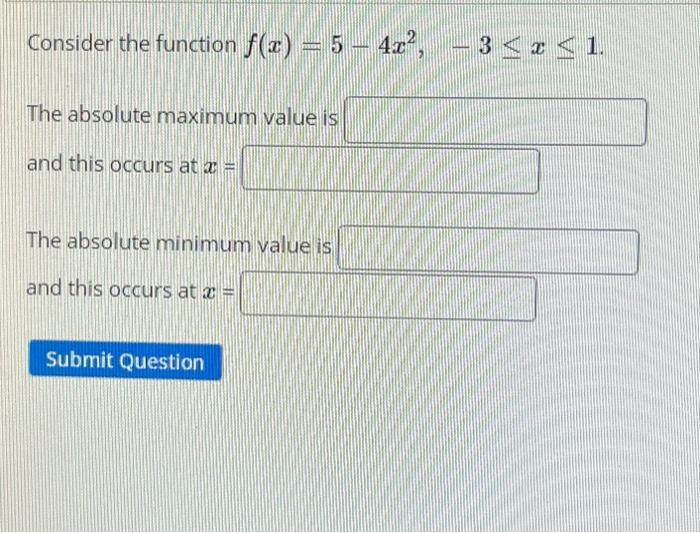 Solved Consider the function f(x)=5−4x2,−3≤x≤1. The absolute | Chegg.com
