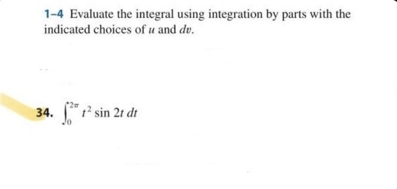 Solved 1-4 ﻿Evaluate the integral using integration by parts | Chegg.com