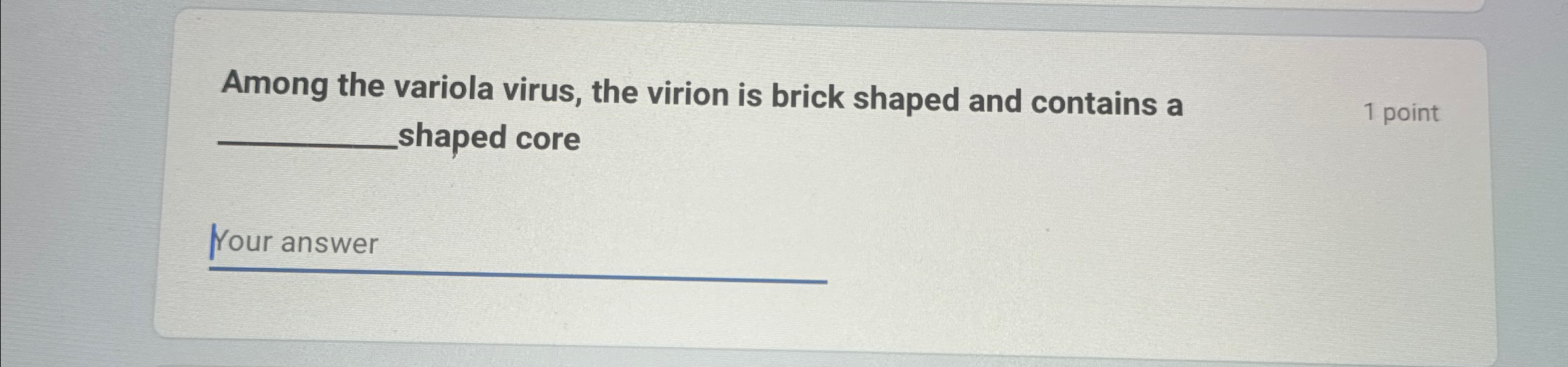 Solved Among the variola virus, the virion is brick shaped | Chegg.com