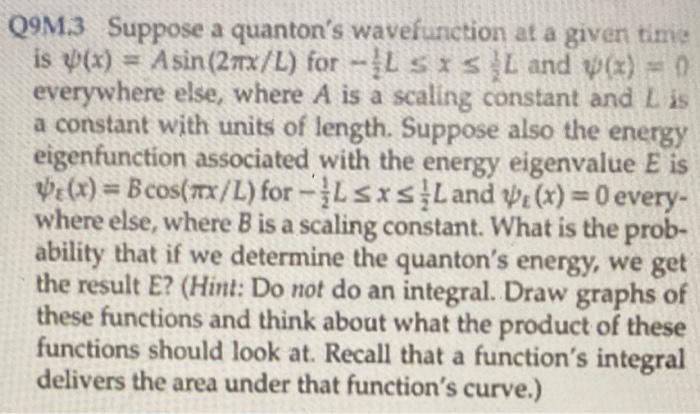 Solved Q9M.3 Suppose a quanton's wavefunction at a given | Chegg.com