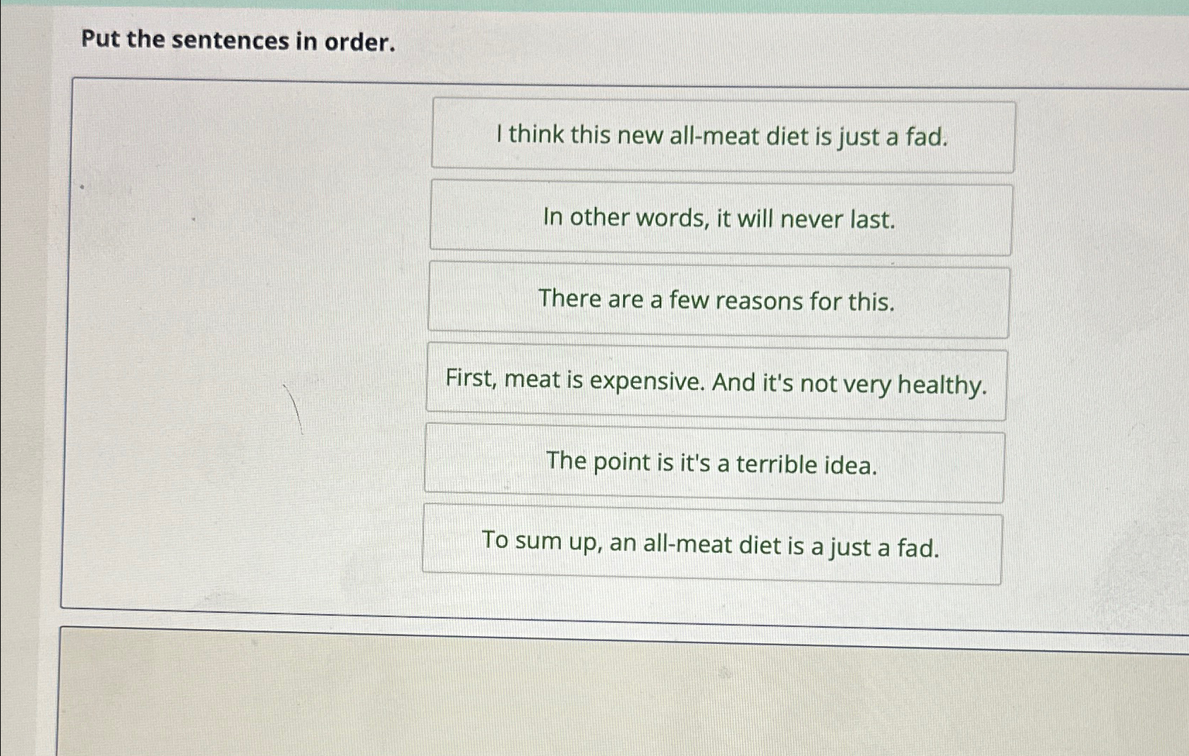 Solved Put the sentences in order.I think this new all-meat | Chegg.com