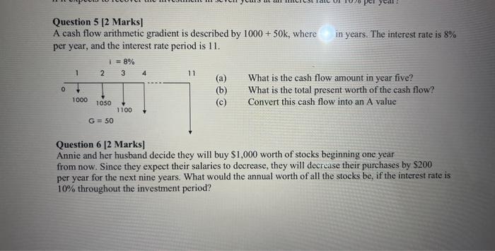 Solved Question 5 [2 Marks] A cash flow arithmetic gradient | Chegg.com