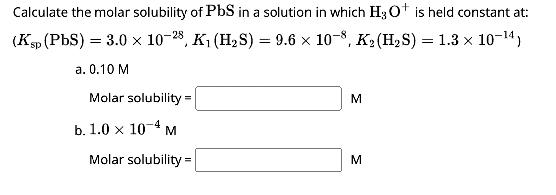 Solved by an EXPERT Calculate the molar solubility of PbS in ﻿a solution | Chegg.com