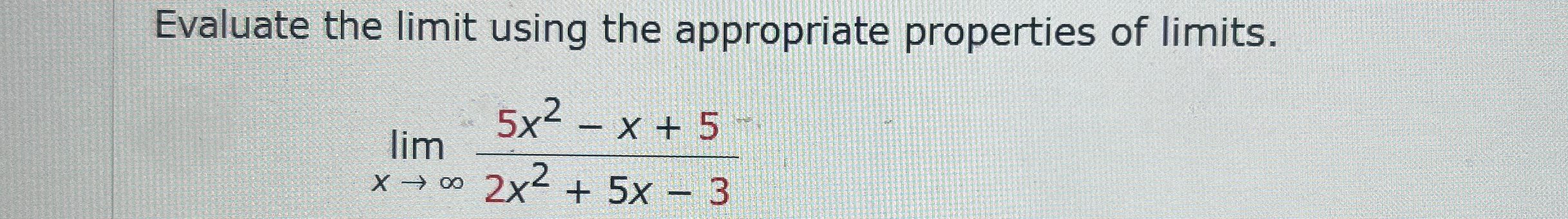 Solved Evaluate the limit using the appropriate properties | Chegg.com