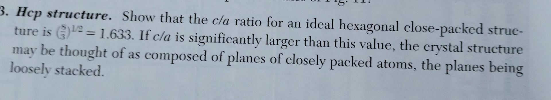 Hcp Structure Show That The C A Ratio For An Ideal