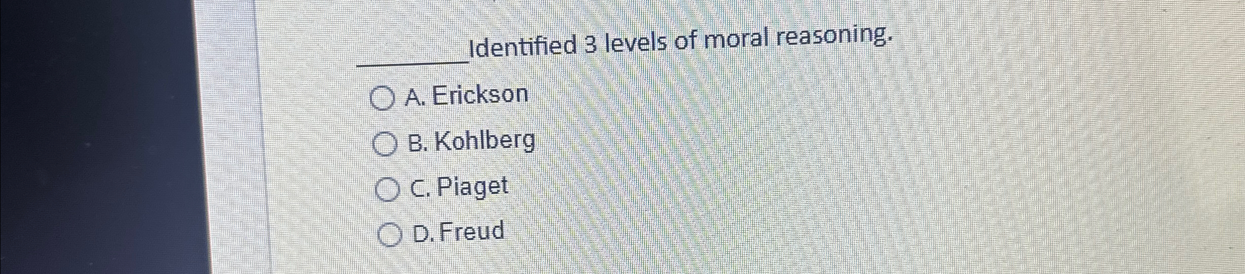 Solved q, ﻿Identified 3 ﻿levels of moral reasoning.A. | Chegg.com