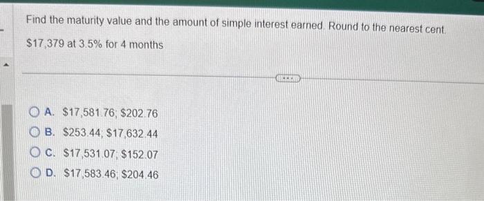 Solved Find the maturity value and the amount of simple | Chegg.com