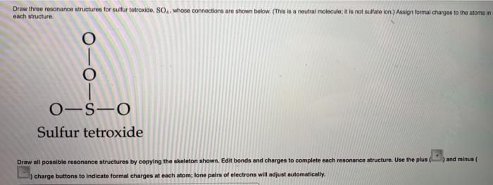 Solved Draw three resonance structures for suitur tetroxide, | Chegg.com