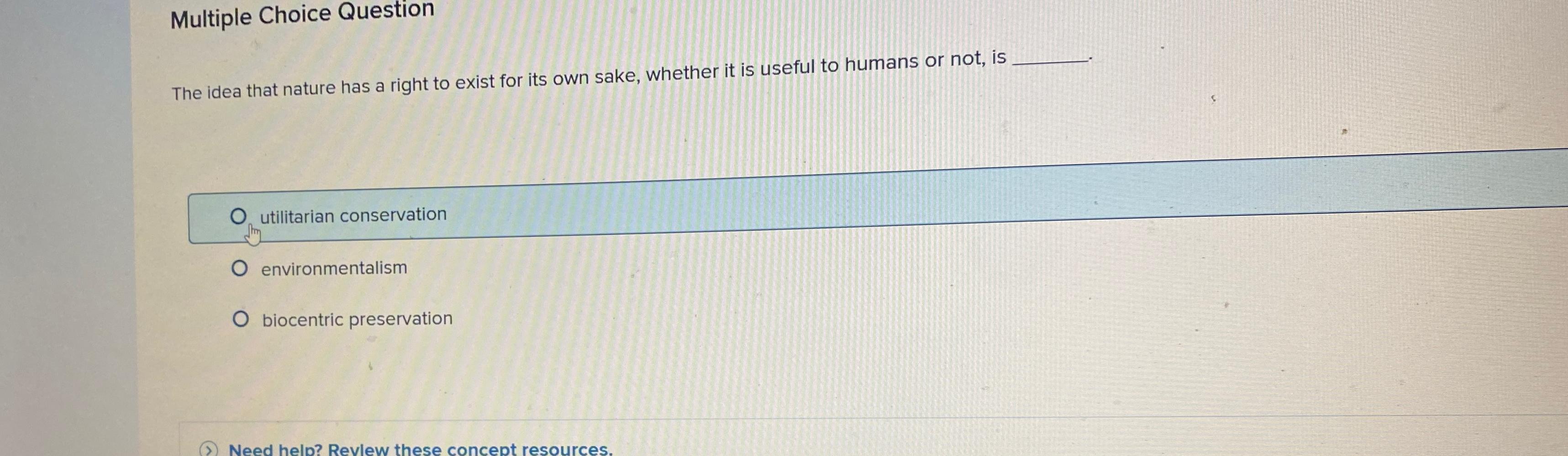 Solved Multiple Choice QuestionThe idea that nature has a | Chegg.com