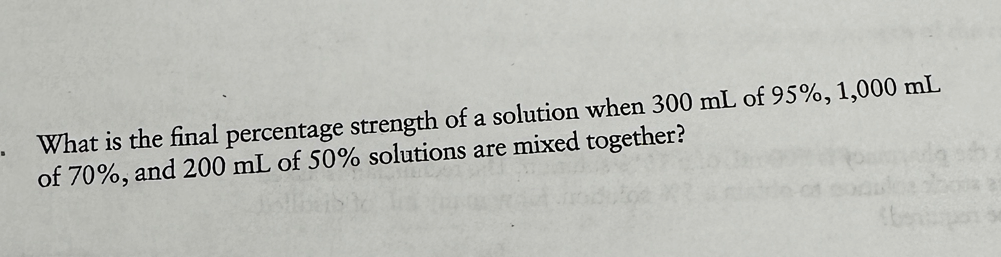 Solved What is the final percentage strength of a solution | Chegg.com