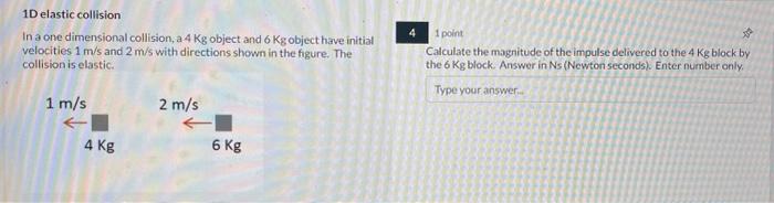 Solved 1D elastic collision In a one dimensional collision, | Chegg.com