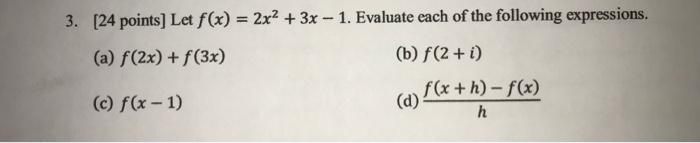 Solved 3. [24 points) Let f(x) = 2x2 + 3x - 1. Evaluate each | Chegg.com