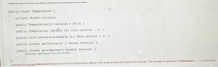 Consider the same Temperature class definition and | Chegg.com