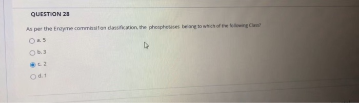 Solved QUESTION 28 As per the Enzyme commission | Chegg.com