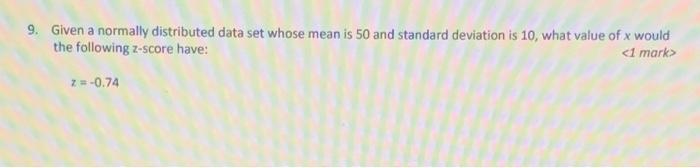 Solved 9. Given a normally distributed data set whose mean | Chegg.com