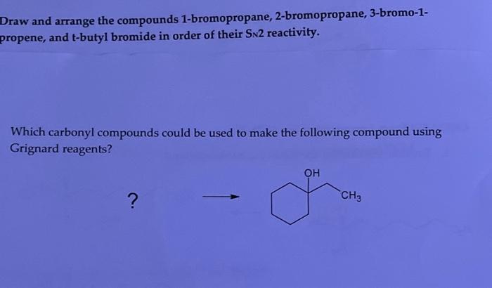 Solved raw and arrange the compounds 1-bromopropane, | Chegg.com