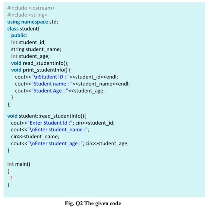 Solved 1: Given the code in Fig. Q1(a). Fill in the blank | Chegg.com