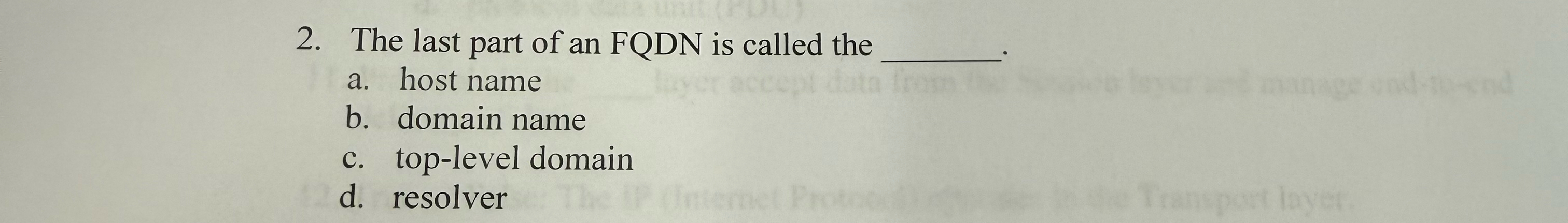 Solved The last part of an FQDN is called thea. ﻿host nameb. | Chegg.com