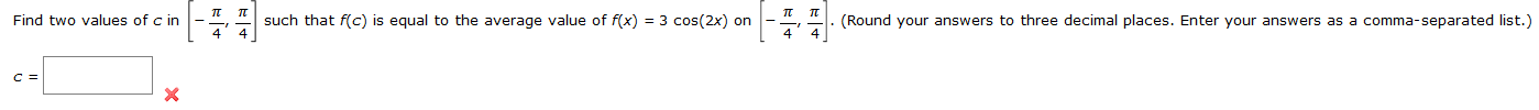 Solved Find two values of c ﻿in -π4,π4 ﻿such that f(c) ﻿is | Chegg.com