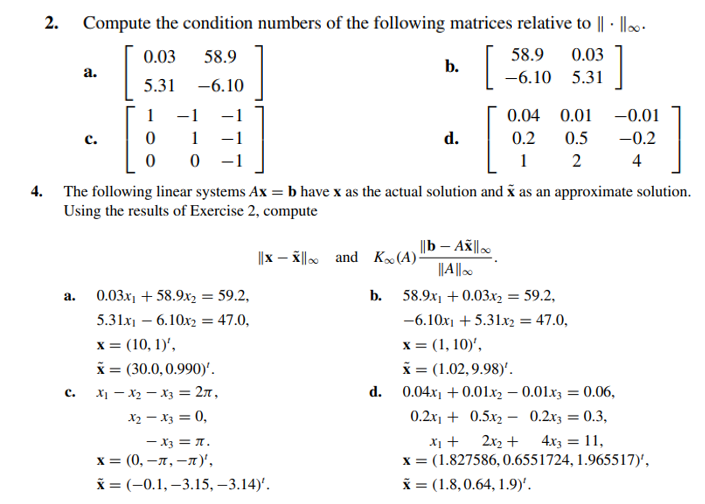 Solved 2. Compute the condition numbers of the following | Chegg.com