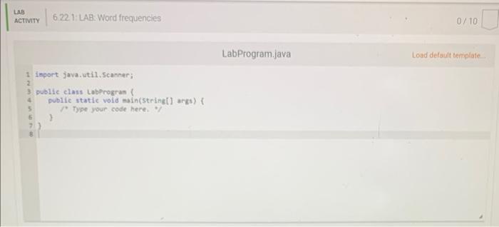 Solved 6.22 LAB: Word frequencies Whitr a program that reads | Chegg.com