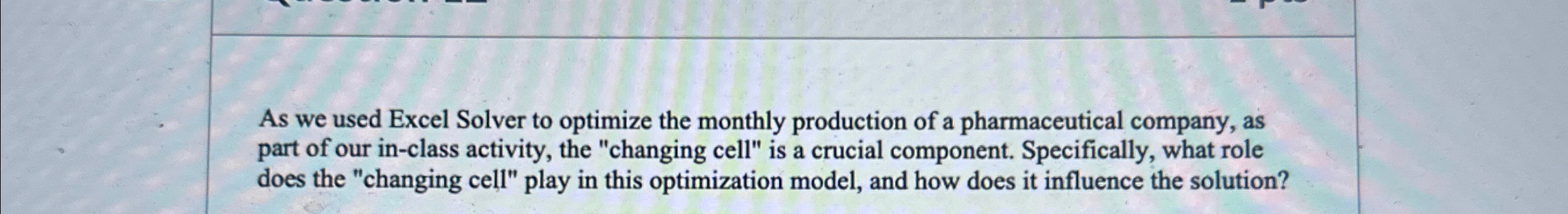 Solved As we used Excel Solver to optimize the monthly | Chegg.com