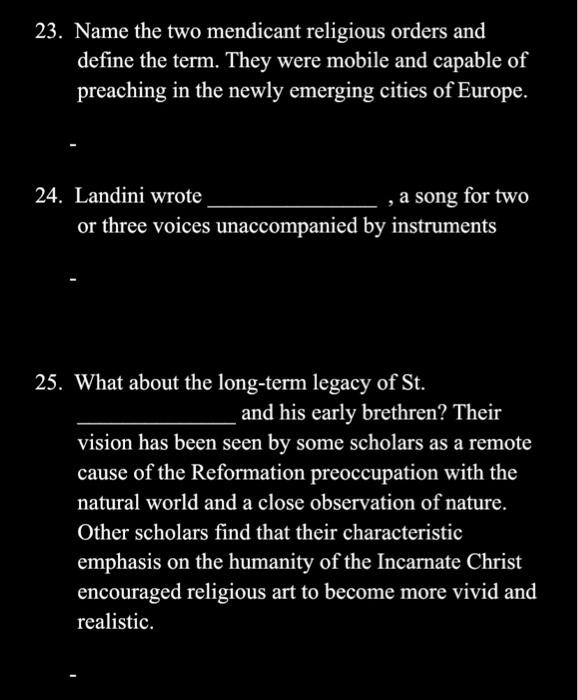 Solved 23. Name the two mendicant religious orders and | Chegg.com
