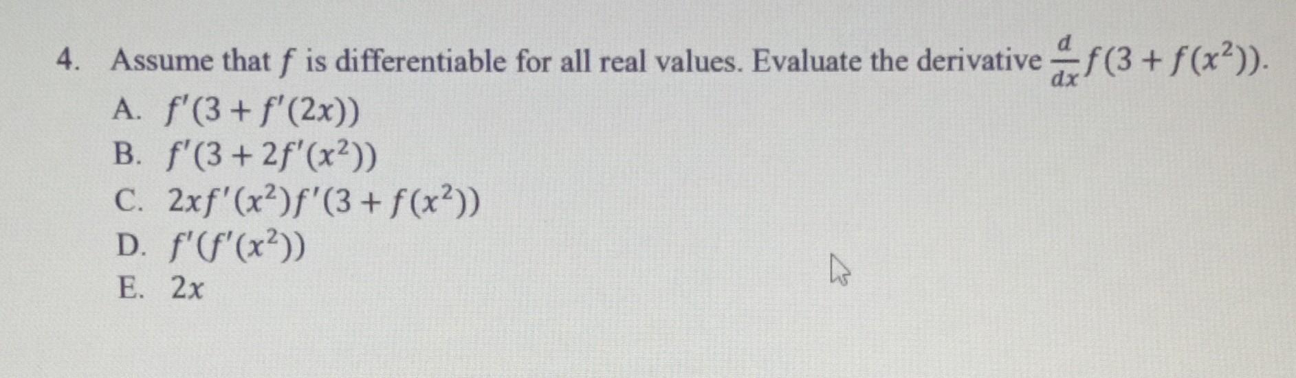 Solved 4. Assume that f is differentiable for all real | Chegg.com
