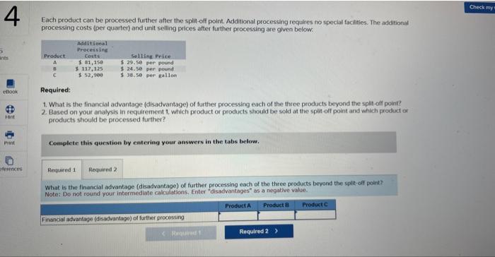 Each product can be processed further after the | Chegg.com