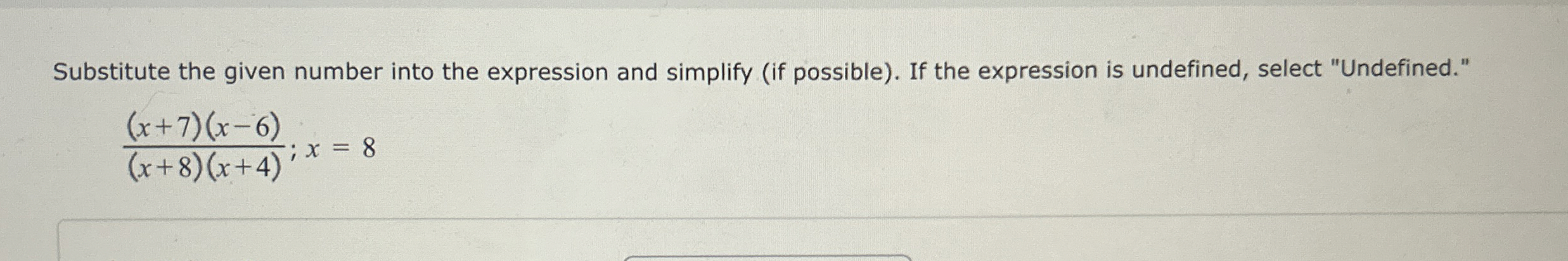 Solved Substitute the given number into the expression and | Chegg.com