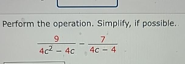 Solved Perform the operation. Simplify, if | Chegg.com